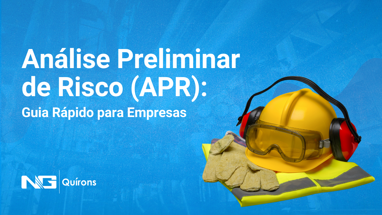 Análise Preliminar de Risco (APR): Guia Rápido para Empresas | Quírons