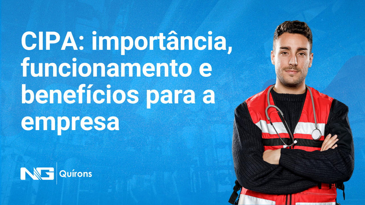 CIPA: importância, funcionamento e benefícios para a empresa | Quírons