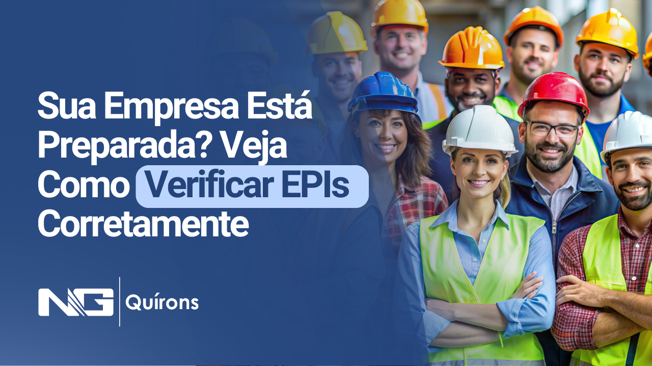 Sua empresa está preparada? Veja como verificar EPIs corretamente
